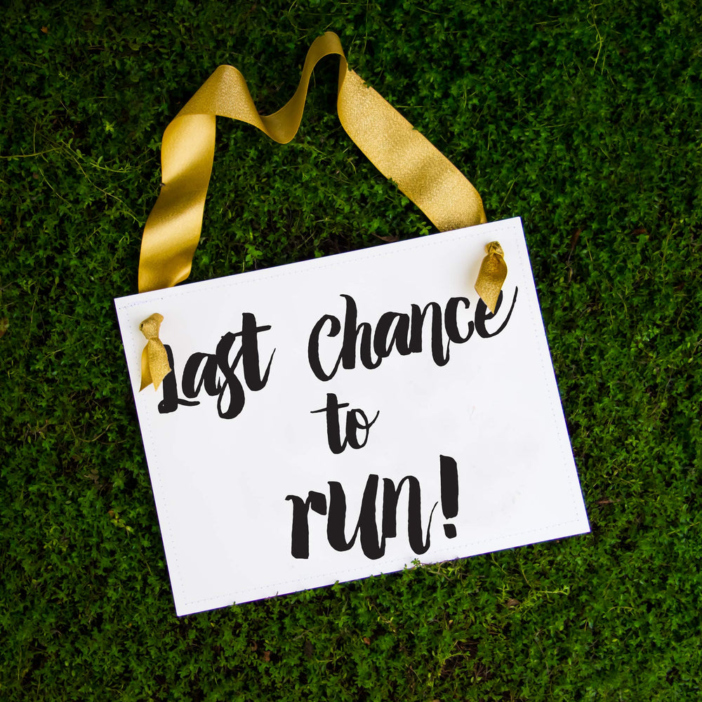 Last Chance To Run Sign for Ring Bearer Page Boy - Ritzy Rose